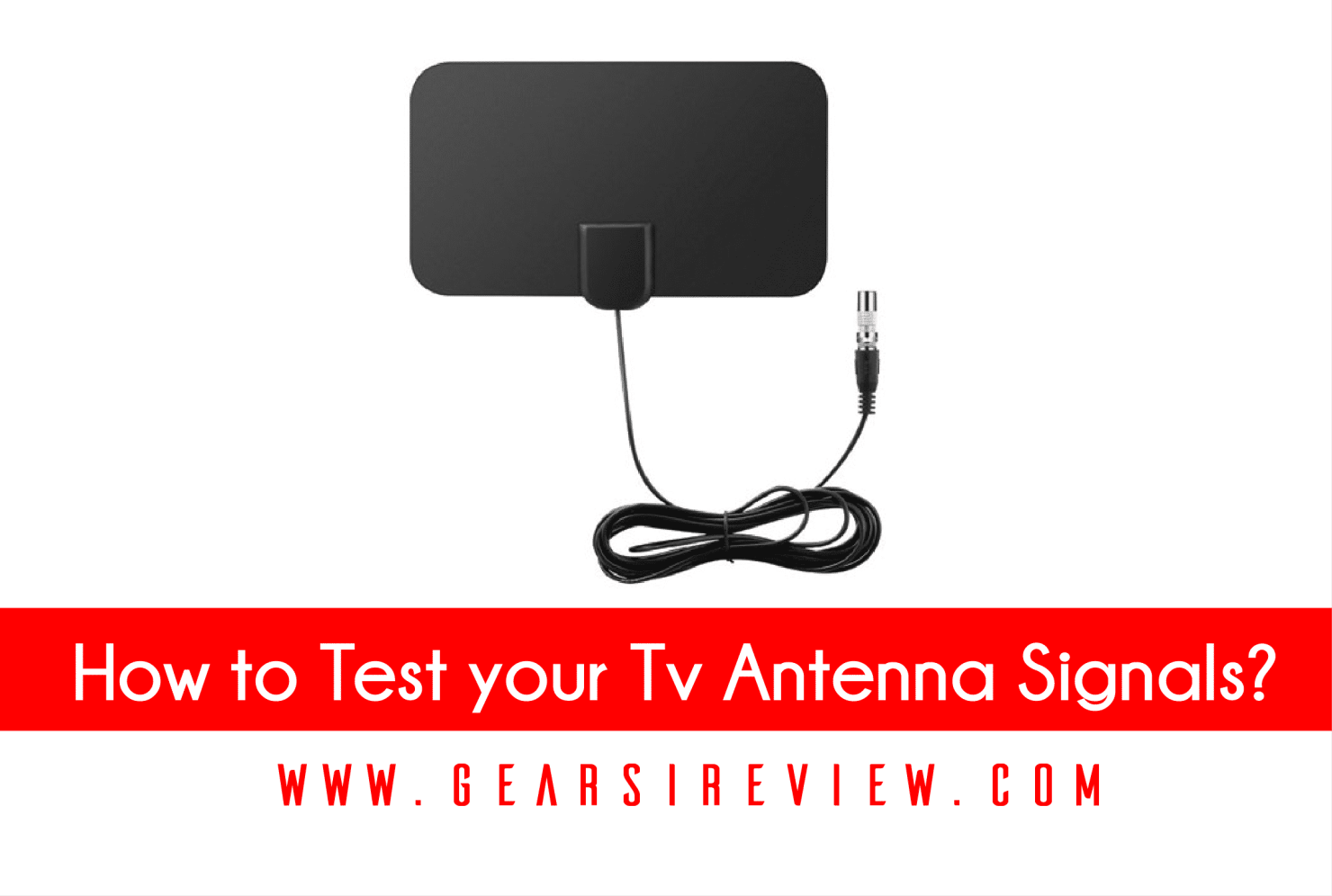 How to Test TV Antenna Signals? TV Signals Strength